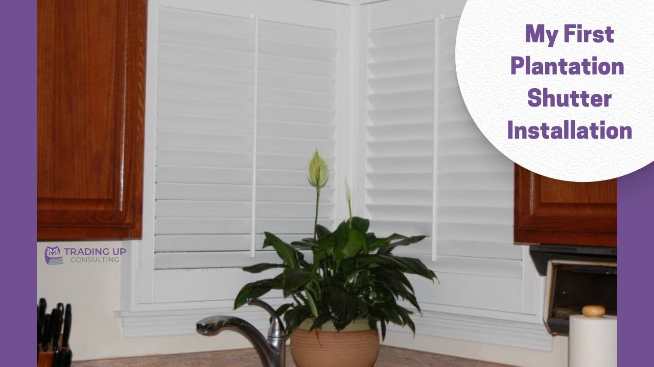 My First Plantation Shutter Installation | Window Treatment Installer